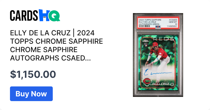 ELLY DE LA CRUZ | 2024 TOPPS CHROME SAPPHIRE CHROME SAPPHIRE AUTOGRAPHS ...